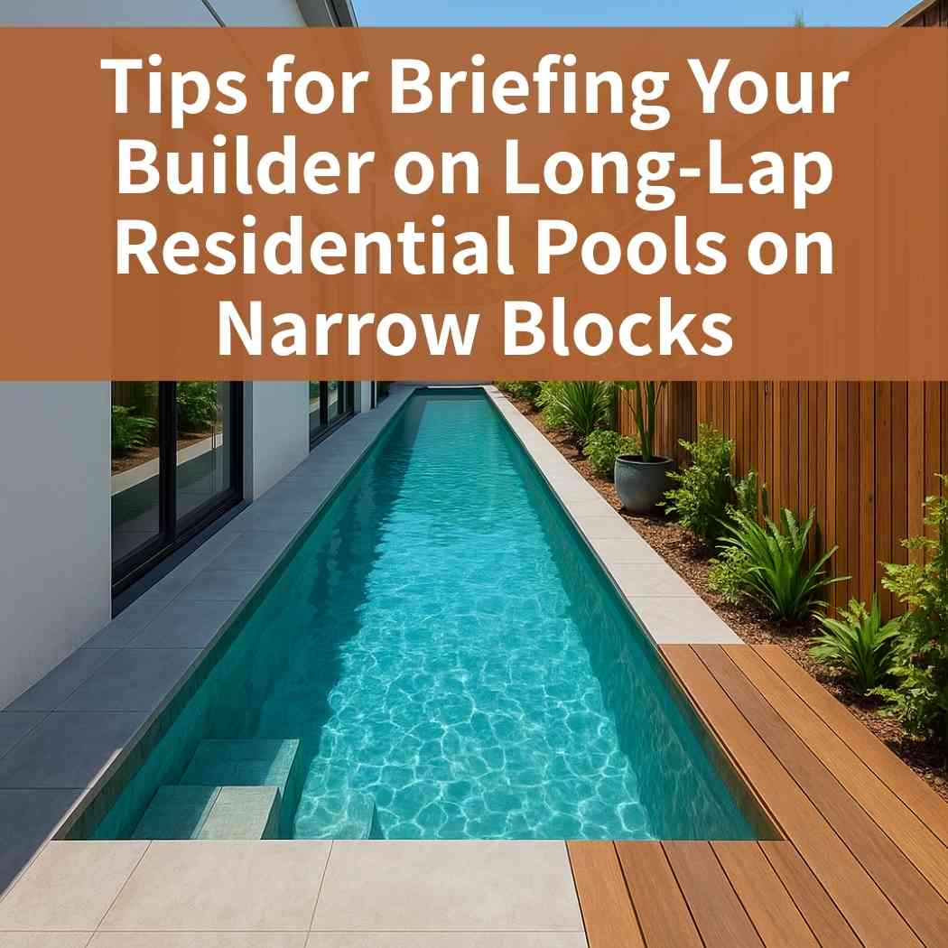 How To Brief Your Builder On Long-Lap Pools For Narrow Blocks (Gold ...